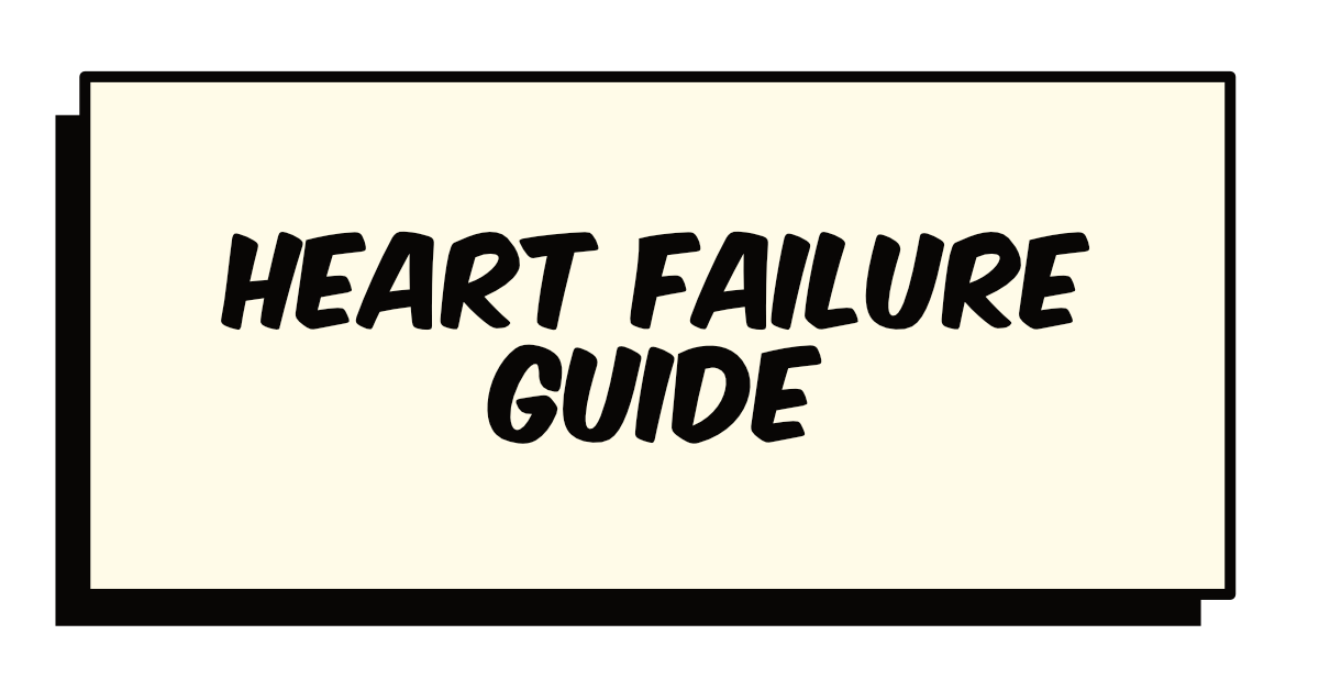 Heart failure guide | Pumping Marvellous