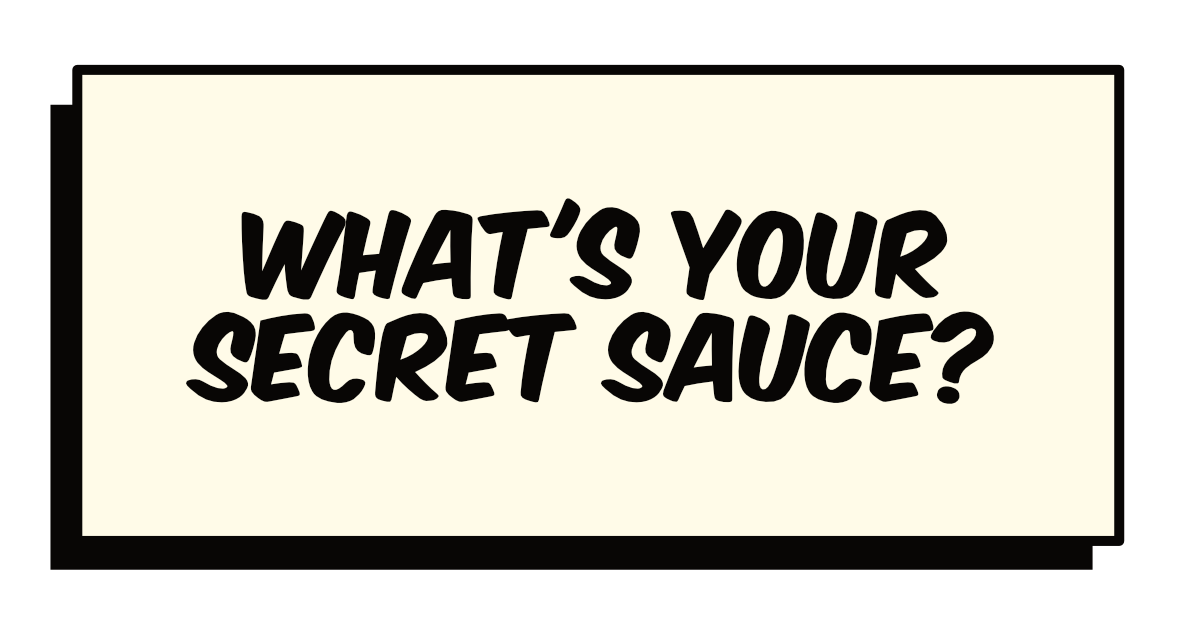 What's Your Secret Sauce | Pumping Marvellous